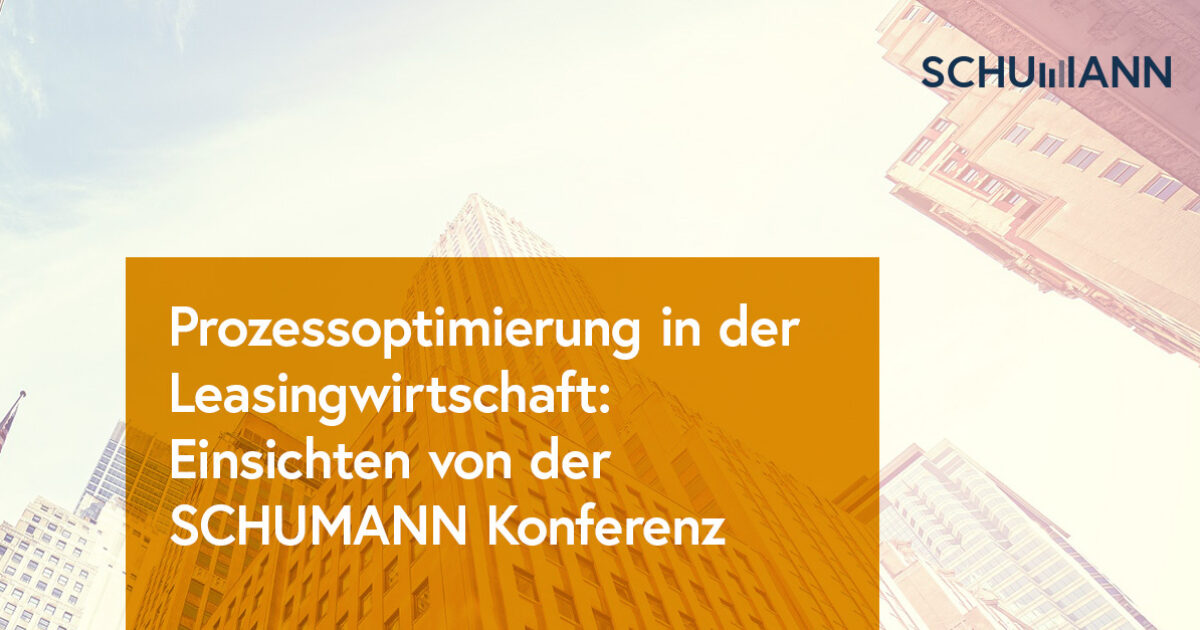 Prozessoptimierung in der Leasingwirtschaft: Einsichten… | SCHUMANN