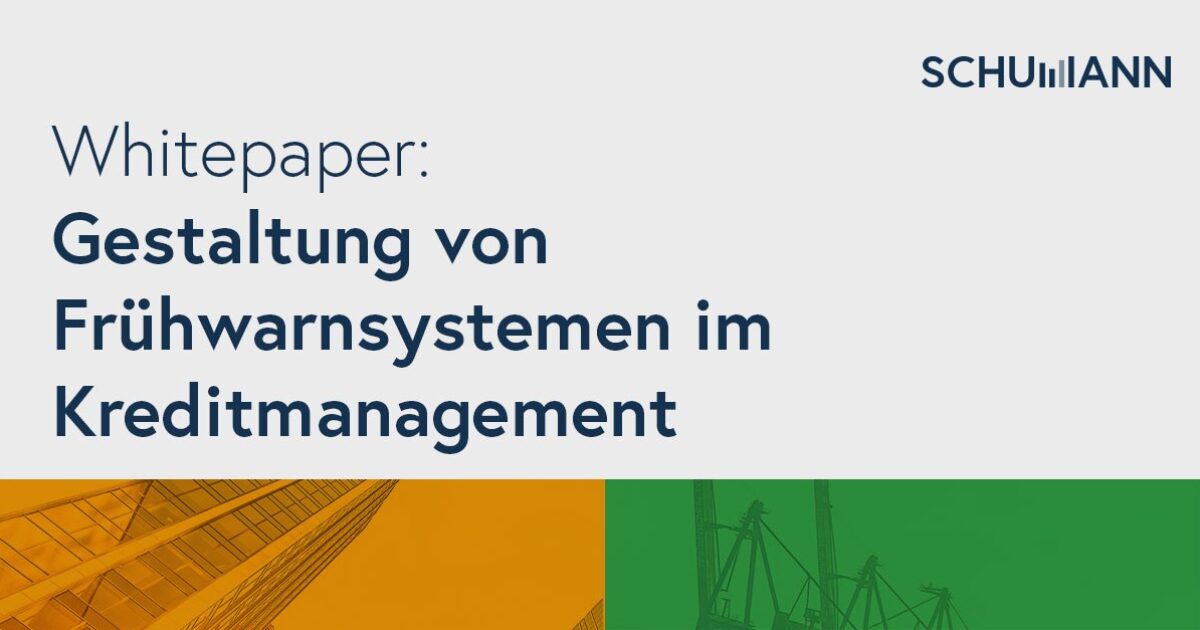 Whitepaper: Frühwarnsysteme im Kreditmanagement | SCHUMANN