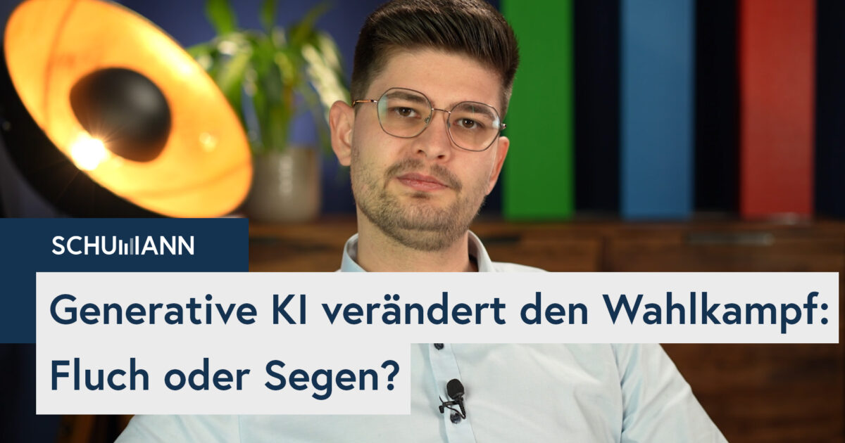 Generative KI verändert den Wahlkampf: Fluch oder Segen? | SCHUMANN